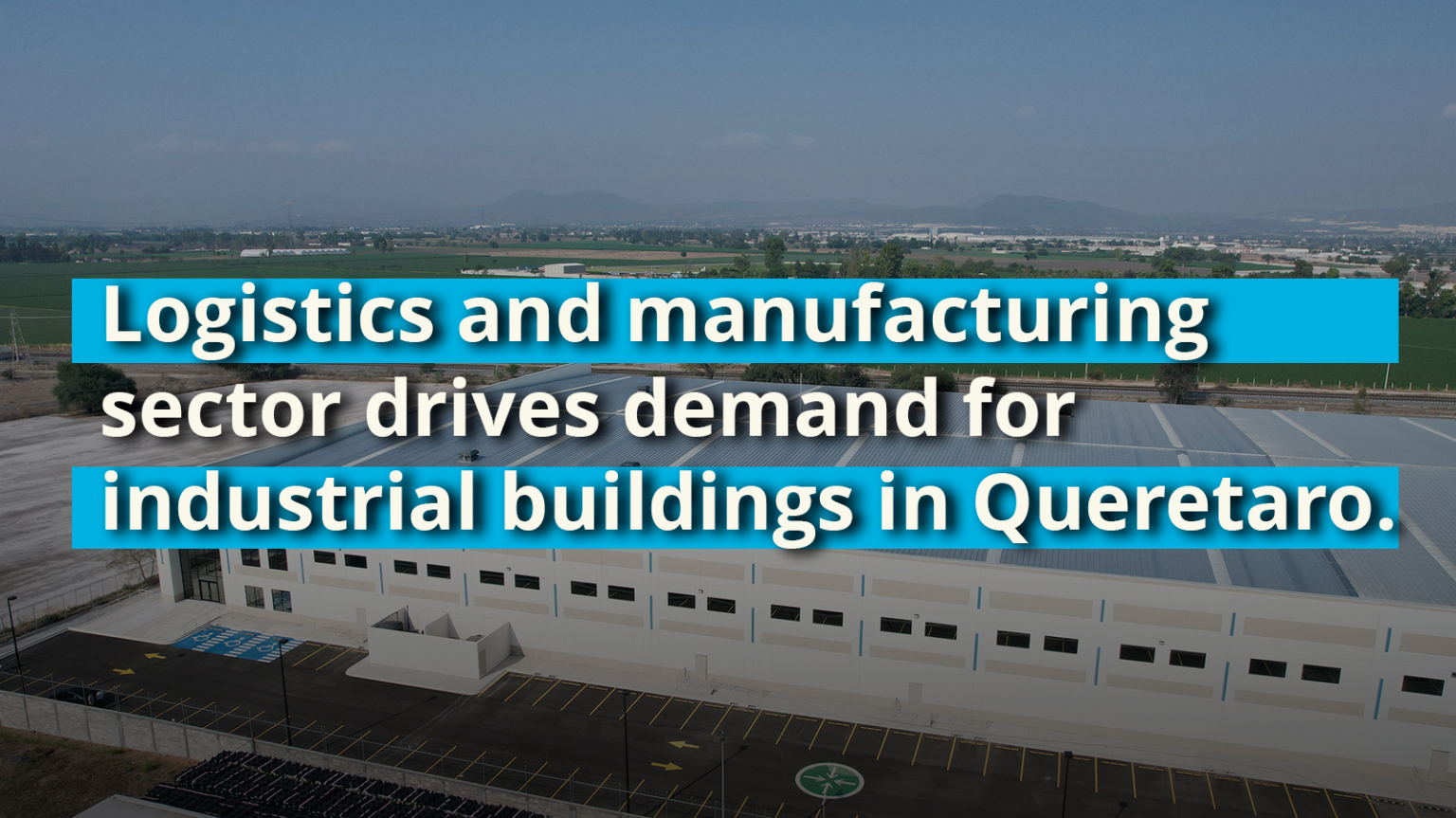 Logistics and manufacturing sector drives demand for industrial ...